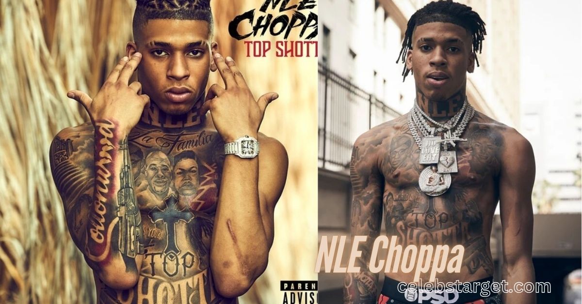 NLE Choppa Net Worth: Everything You Need to Know - Celebs Target
